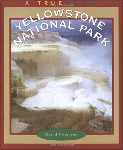 Yellowstone National Park (A True Book™—National Parks) Printables ...