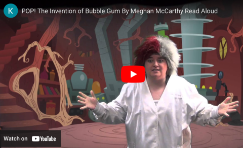 Pop! The Invention of Bubble Gum: Read Aloud Video | RIF.org