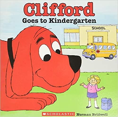 Clifford Goes to Kindergarten | RIF.org