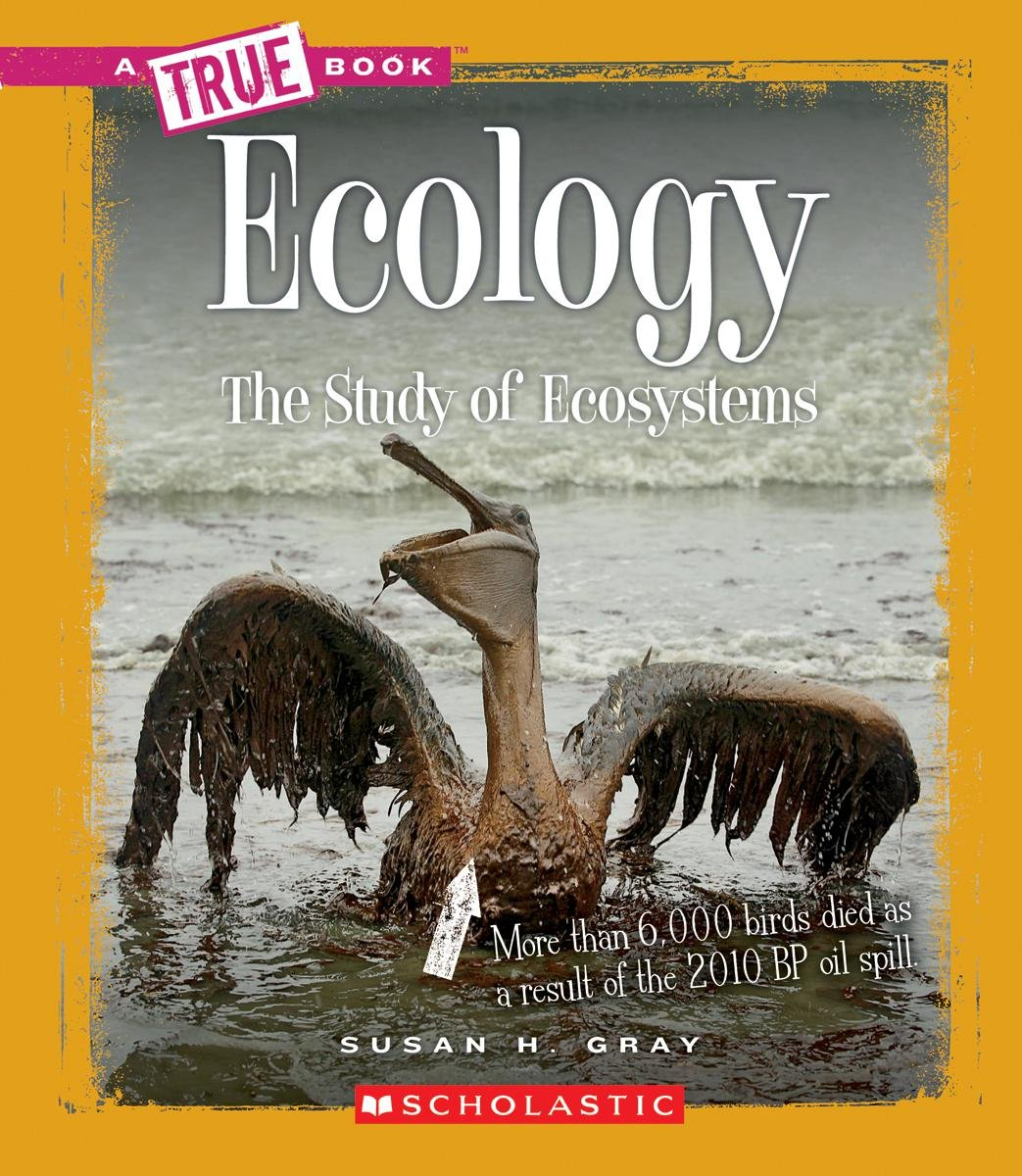 Ecology: The Study of Ecosystems (A True Book™—Earth Science) | RIF.org