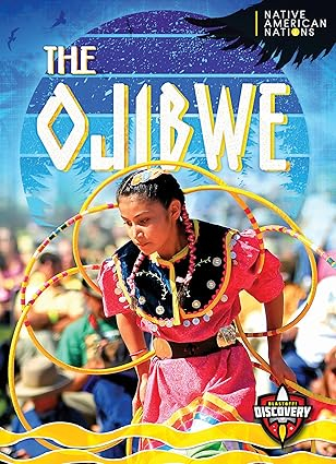 The Ojibwe (Native American Nations) | RIF.org